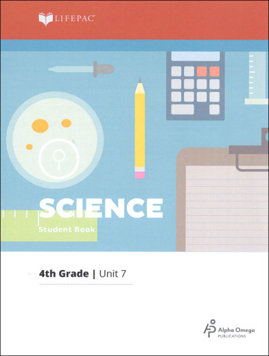Science 4 Lifepac - Unit 7 Worktext