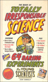 Book of Totally Irresponsible Science