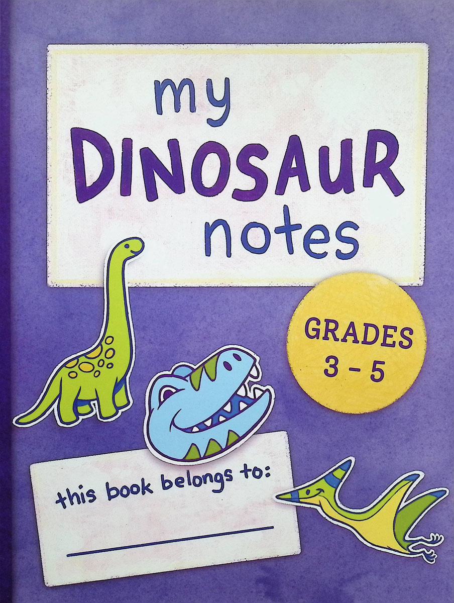 My Dinosaur Notes: Grades 3-5