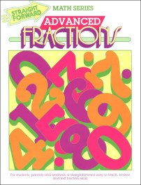 Advanced Fractions (Advanced Straight Forward Math)