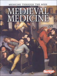Medicine Through the Ages: Medieval Medicine