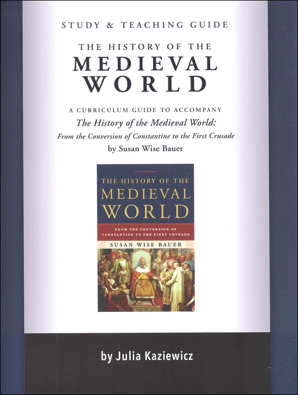 History of the Medieval World Study and Teaching Guide