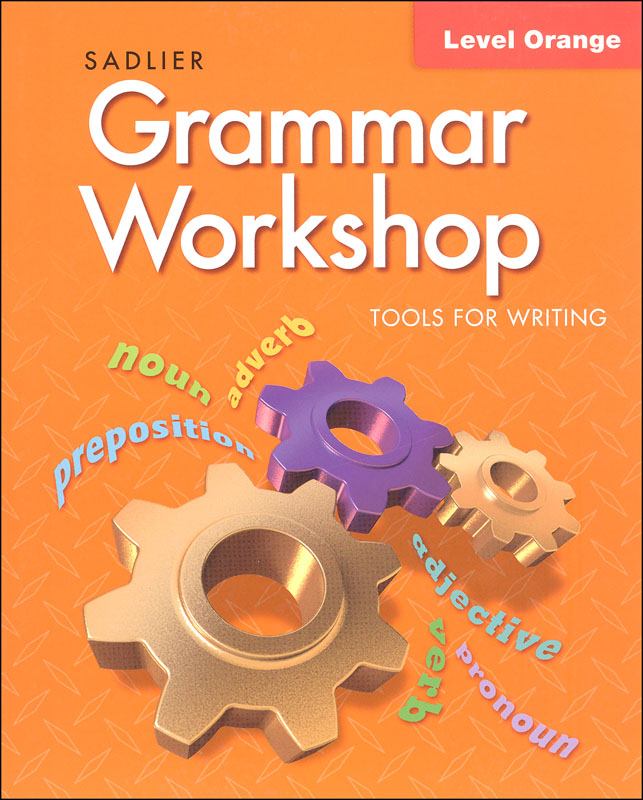 Grammar Workshop, Tools for Writing Student Edition Grade 4 (Orange Level)