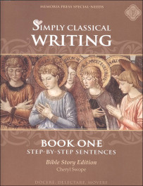 Simply Classical Writing: Step-by-Step Sentences Book 1