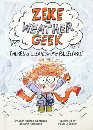 Zeke the Weather Geek: There's a Lizard in My Blizzard