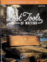 Lost Tools of Writing: Level Two Student Workbook 2nd Edition