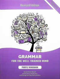 Grammar for the Well-Trained Mind: Purple Workbook