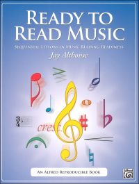 Ready to Read Music: Sequential Lessons in Music Reading Readiness