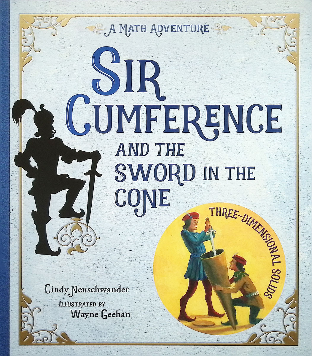 Sir Cumference and the Sword in the Cone