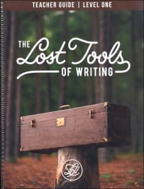 Lost Tools of Writing: Level One Teacher Guide