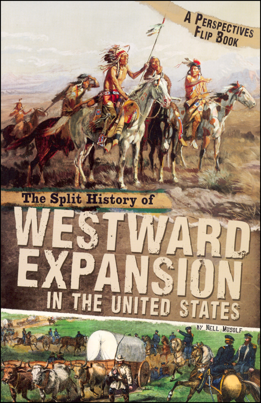 Split History of Westward Expansion in the United States (Perspectives ...