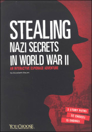 Stealing Nazi Secrets in World War II: Interactive Espionage Adventure ...