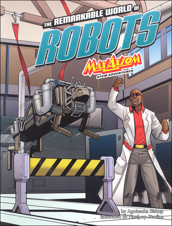 Remarkable World of Robots: Max Axiom STEM Adventures (Graphic Science)