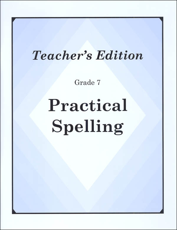 Practical Spelling Teacher's Edition Grade 7