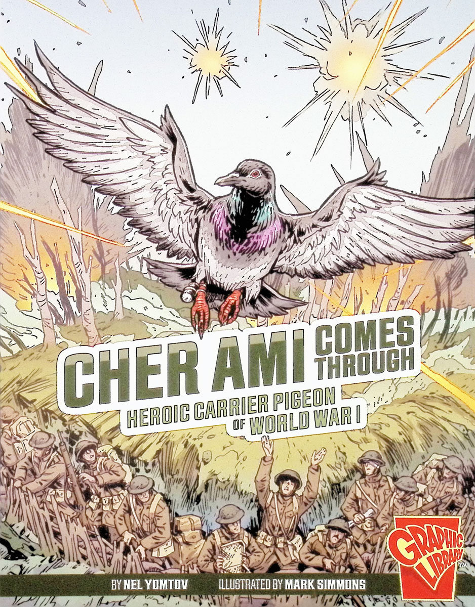Cher Ami Comes Through (Graphic Library Heroic Animals)