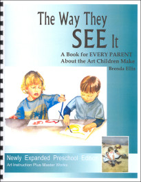 Way They See It: Book for Every Parent About the Art Children Make 3rd ed