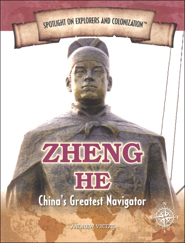 Zheng He: China's Greatest Navigator (Spotlight on Explorers and ...