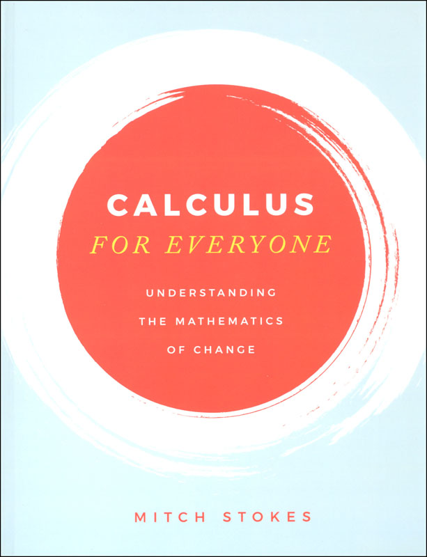 Calculus for Everyone: Understanding the Mathematics of Change