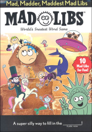 Mad, Madder, Maddest Mad Libs