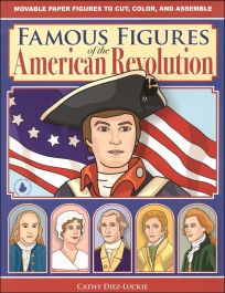 Famous Figures of the American Revolution: Movable Paper Figures to Cut ...