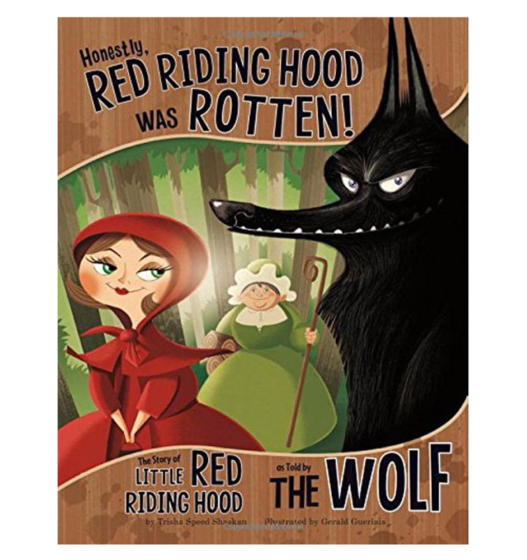 Honestly, Red Riding Hood Was Rotten! (Other Side of the Story)