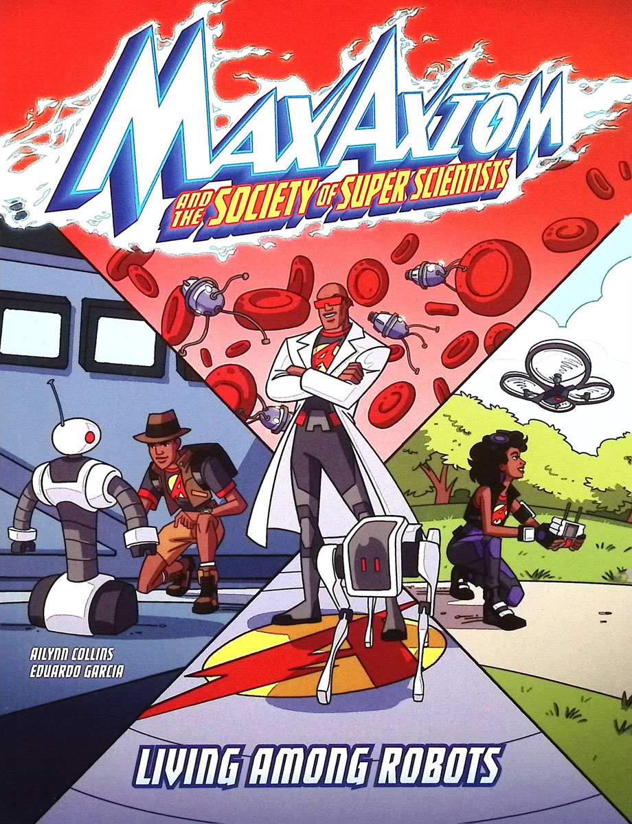 Max Axiom and the Society of Super Scientists: Living Among Robots