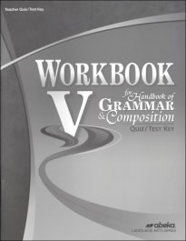 Abeka Workbook V for Handbook of Grammar and Composition Quiz and Test Key