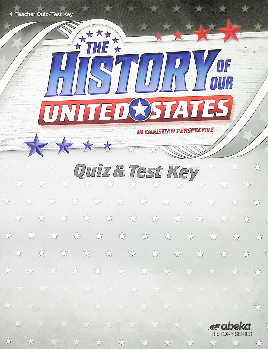 History of Our United States Quiz and Test Key - Revised