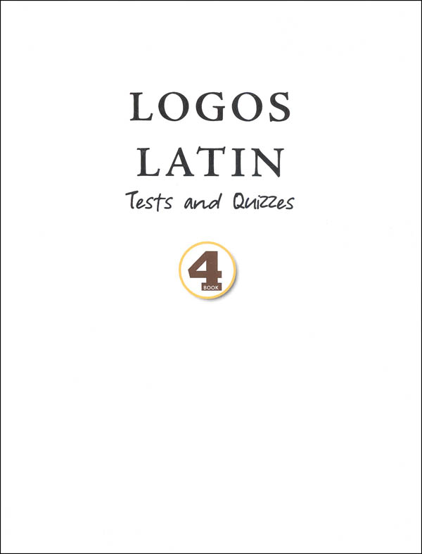 Logos Latin 4 Tests and Quizzes