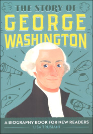 Story of George Washington (Biography Book for New Readers)