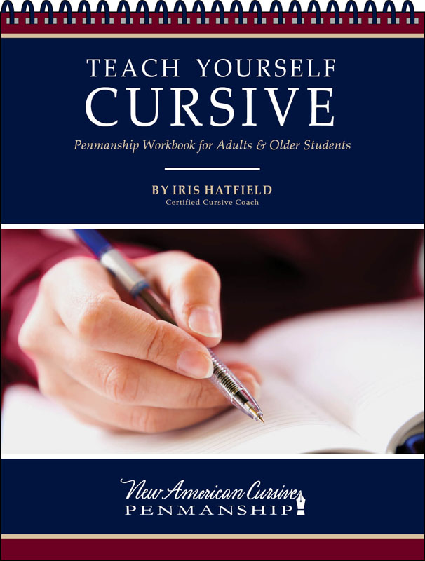 Teach Yourself Cursive: Create a Cursive that Fits You (New American ...