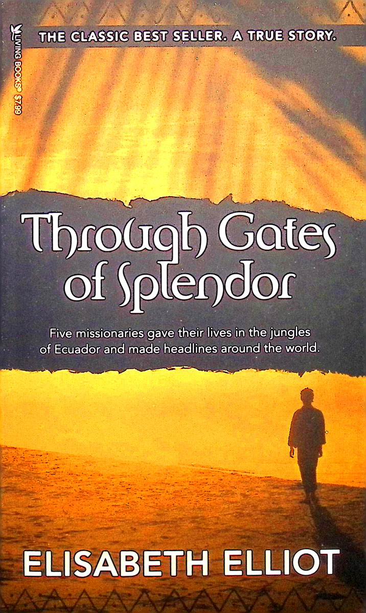 Through the Gates of Splendor