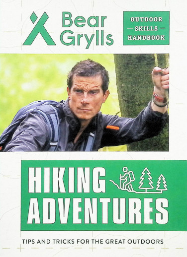 Bear Grylls Outdoor Skills Handbook: Hiking Adventures