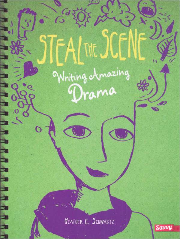 Steal the Scene: Writing Amazing Drama (Writer's Notebook)
