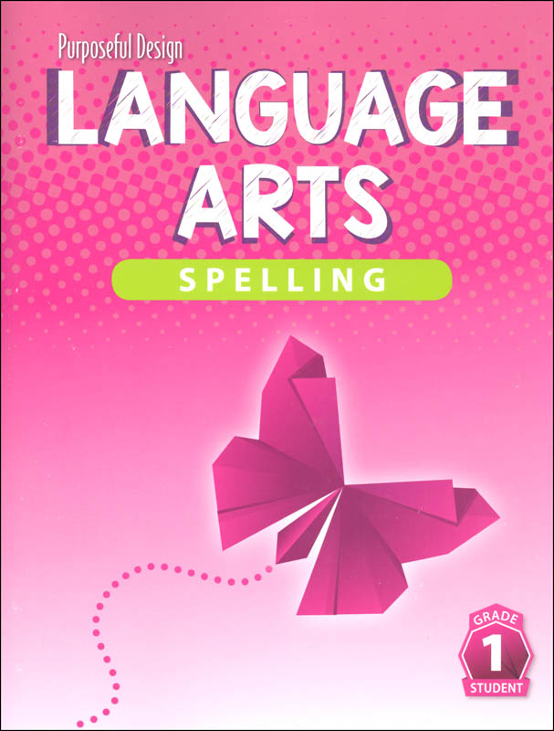 Purposeful Design Language Arts: Grade 1 Spelling Student Edition