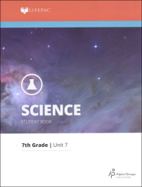 Science 7 Lifepac - Unit 7 Worktext