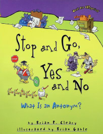 Stop and Go, Yes and No: What Is an Antonym? (Words Are CATegorical)