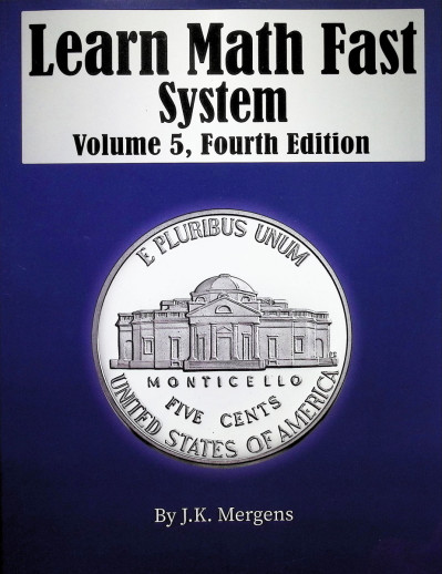 Learn Math Fast System Volume V, Fourth Edition