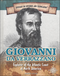 Giovanni da Verrazzano: Explorer of the Atlantic Coast