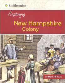 Exploring the New Hampshire Colony (Exploring the 13 Colonies)
