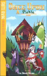 Tales From Mad Libs: Once Upon a Pickle