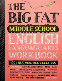 Big Fat Middle School English Language Arts Workbook