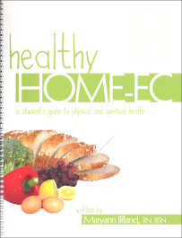 Healthy Home-Ec: A Student's Guide to Physical and Spiritual Health