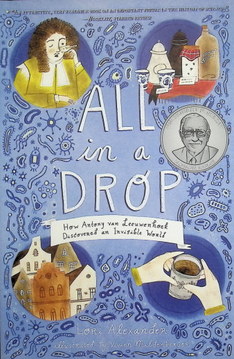 All in a Drop: How Antony van Leeuwenhoek Discovered an Invisible World