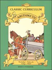 Classic Curriculum Arithmetic Series Series 2 Workbook 1
