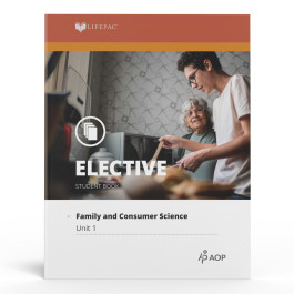 Family and Consumer Science Lifepac - Unit 1 Student Book