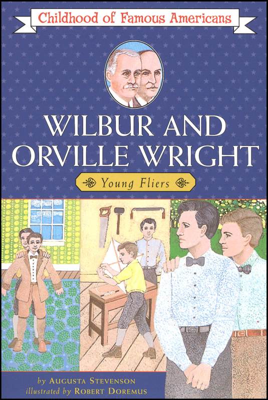 Wilbur & Orville Wright (Childhood of Famous Americans)