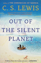 Out of the Silent Planet by C. S. Lewis