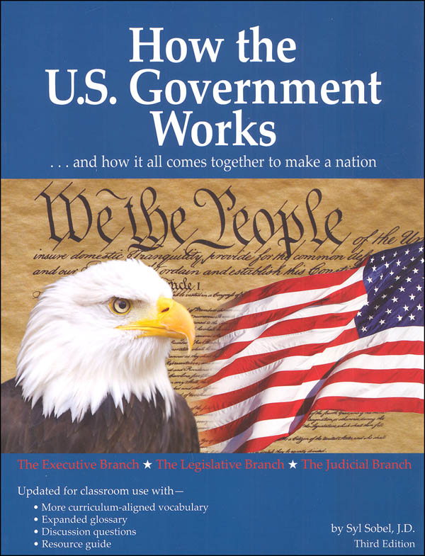 How the U.S. Government Works (3rd Edition)