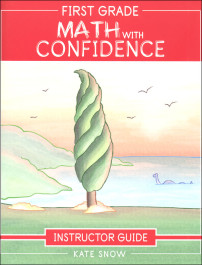First Grade Math with Confidence Instructor Guide